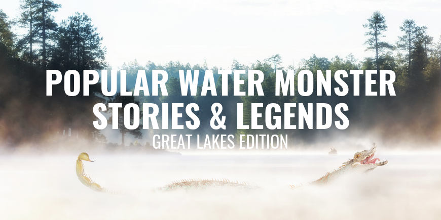Popular Water Monster Stories & Legends: Great Lakes Edition – Airhead
