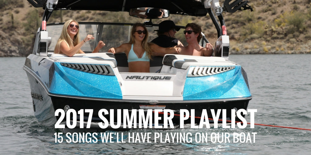 2017 Summer Playlist: 15 Songs We’ll Have Playing on Our Boat – Airhead