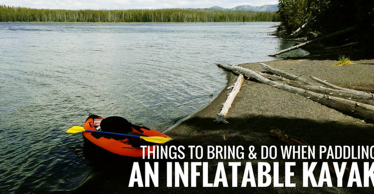 Things to Bring & Do When Paddling an Inflatable Kayak – Airhead